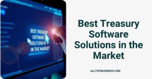 10 Best Treasury Software Solutions in the Market